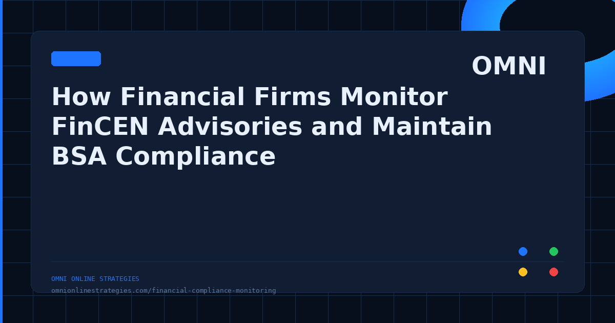 How Financial Firms Monitor FinCEN Advisories and Maintain BSA ...