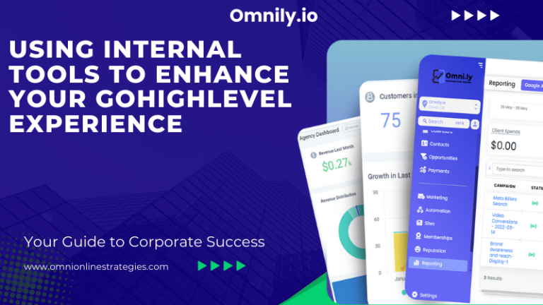 Using Internal Tools to Enhance Your Gohighlevel Experience - Omni ...